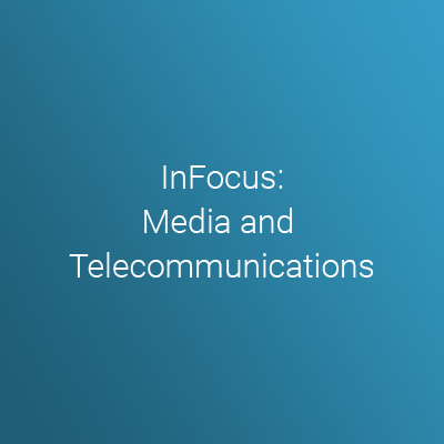 InFocus: Media and Telecommunications | ISS