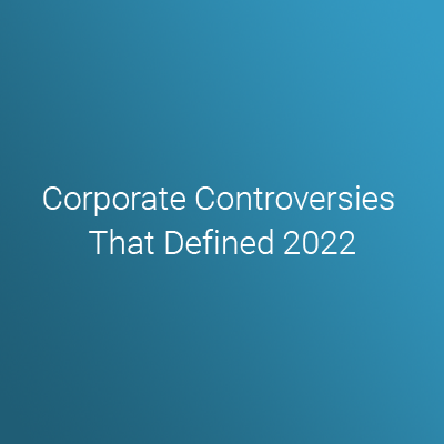 Corporate Controversies That Defined 2022 | ISS